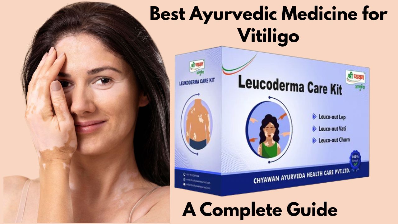 Best & Effective Ayurvedic Medicine for Vitiligo – Leucoderma Care Kit