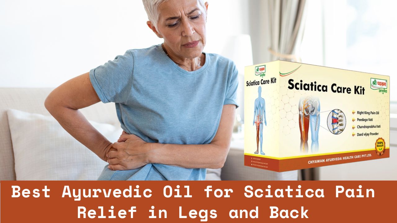 Ayurvedic Medicine for Sciatica Pain Massage Oil, Tablet and Churna