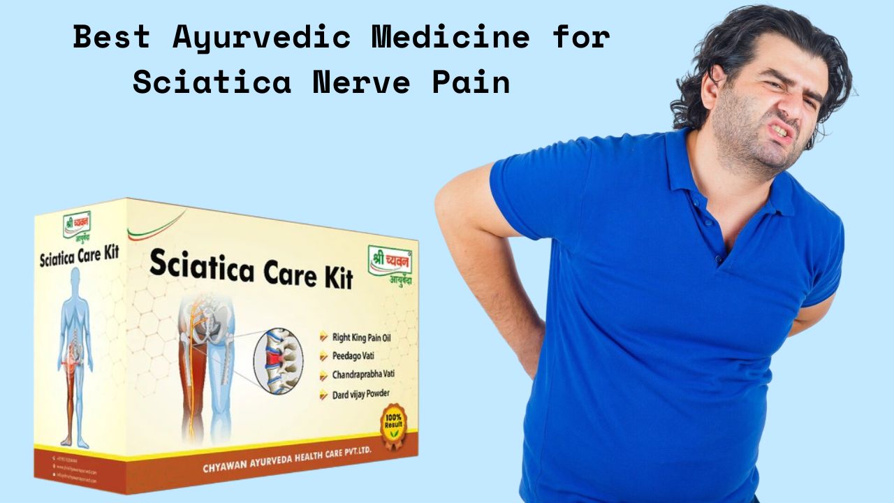 Ayurvedic Medicine for Sciatica Nerve Pain with proven result